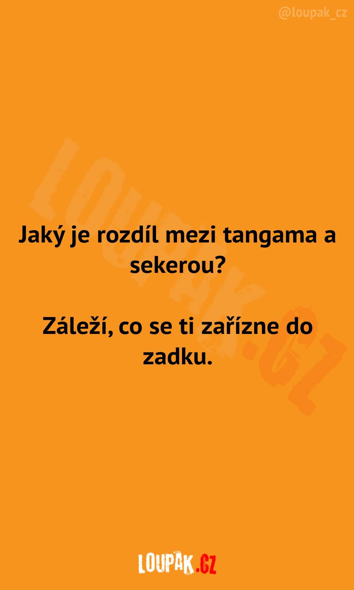 Rozdíl mezi tangama a sekerou | Loupak.cz