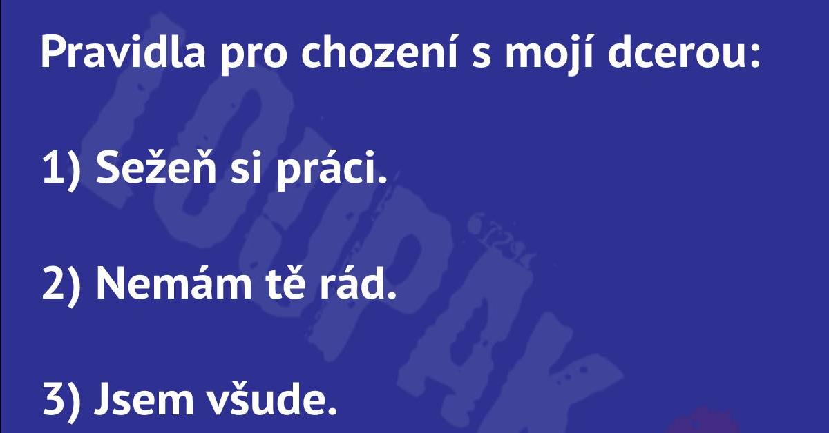 10 pravidel pro chození s mojí dcerou | Loupak.cz