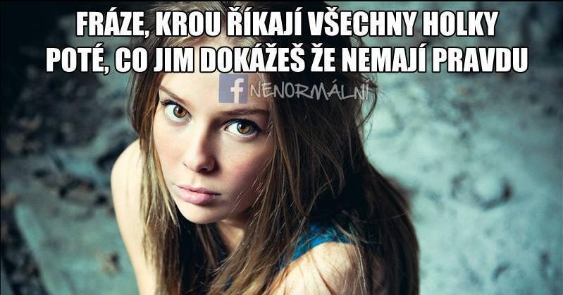 Fráze, kterou říkají všechny holky | Loupak.cz